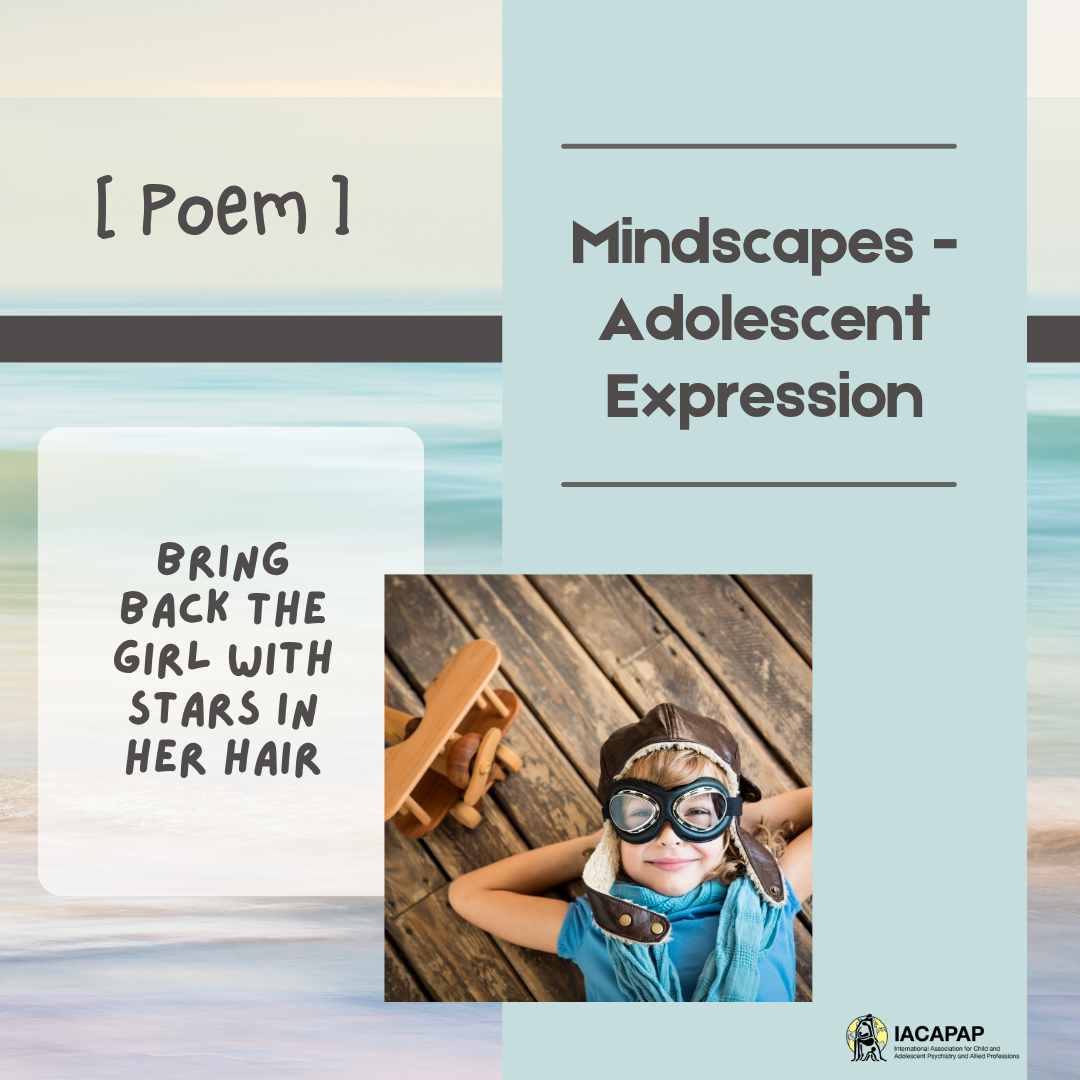 Mindscapes - Adolescent Expression | [Poem] Bring Back the Girl with ...